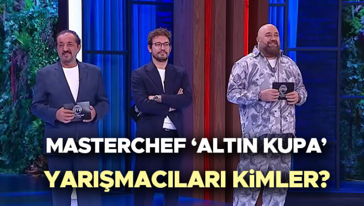 MasterChef Türkiye 2025 Altın Kupa: Eski Şampiyonlar Yeniden Mutfakta ...